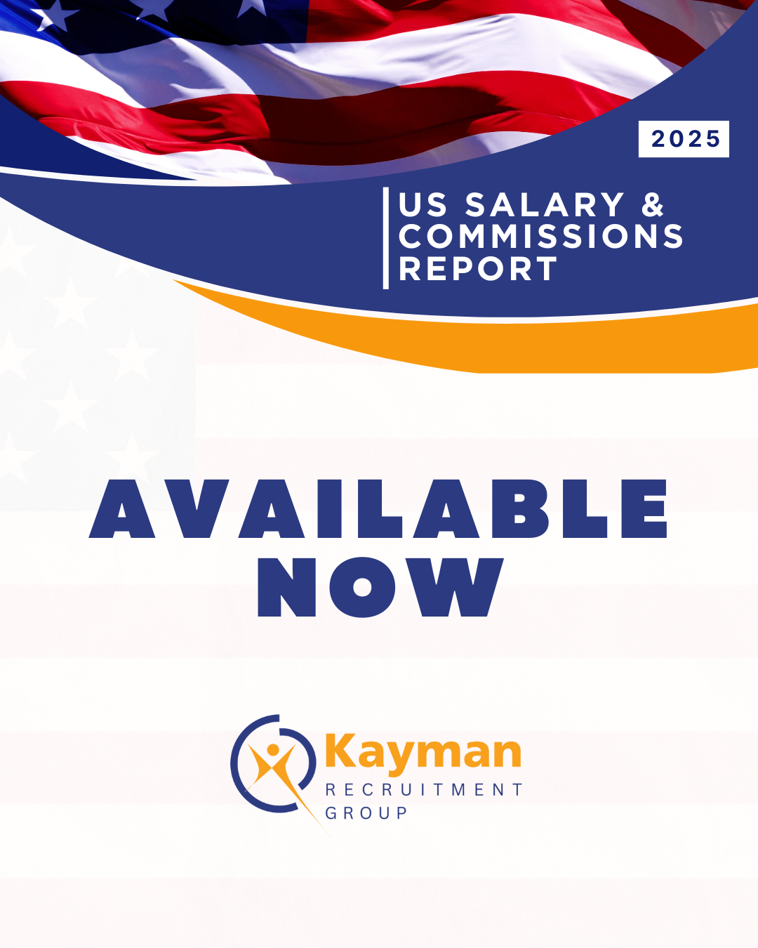 US Salary & Commissions Report 2025 · Kayman Recruitment Group